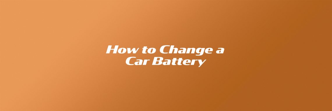 How To Change A Car Battery Motor Aspects how-to-change-a-car-battery-motor-aspects